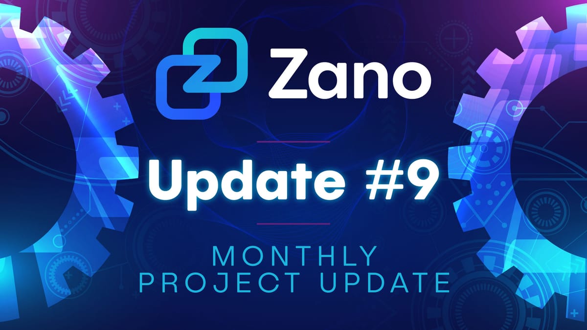 Zano Monthly Project Update #9 - June 2025